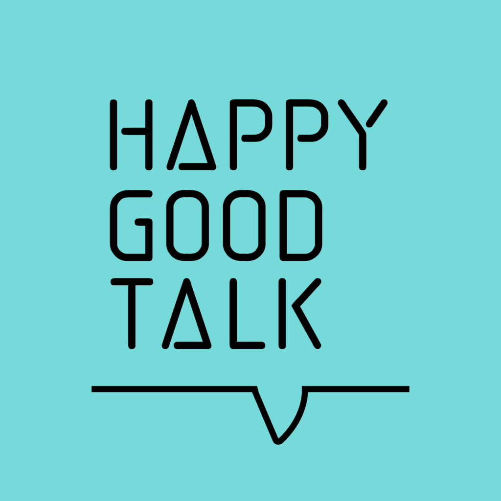Happy Good Talk - Happy Good Talk